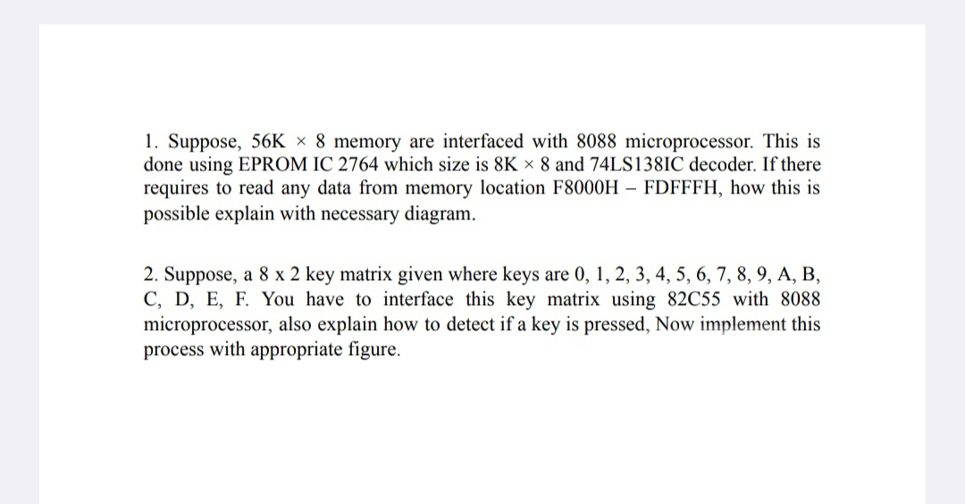 Solved Suppose, 56K×8 ﻿memory are interfaced with 8088 | Chegg.com