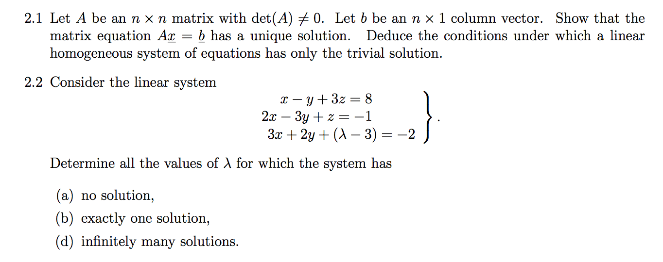 Solved 2.1 Let A be an nxn matrix with det(A) +0. Let 6 be | Chegg.com