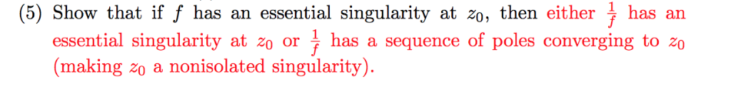 Solved (6) Show that if f has an essential singularity at | Chegg.com
