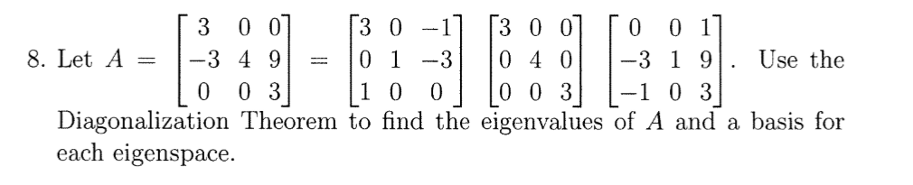 Solved 3 0 07 [3 0 3 0 0] 0 0 1 8. Let A -3 4 9 0 1 - 3 04 0 | Chegg.com
