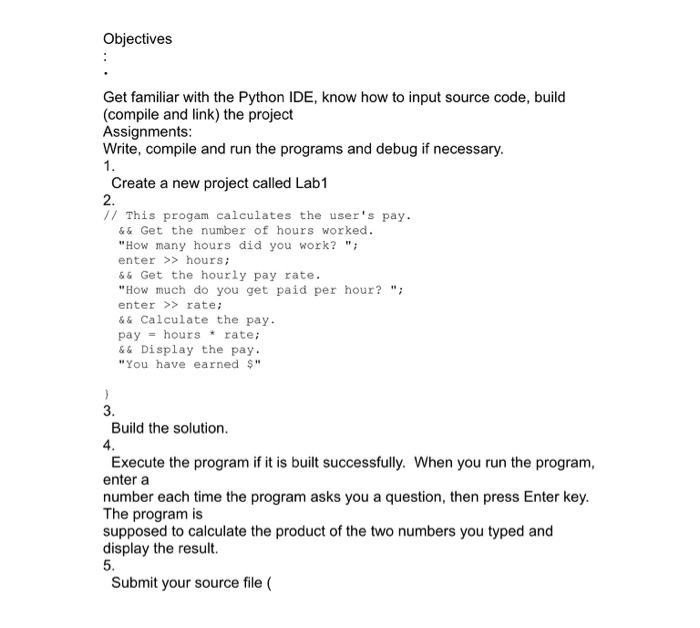 Solved Objectives Get familiar with the Python IDE, know how | Chegg.com