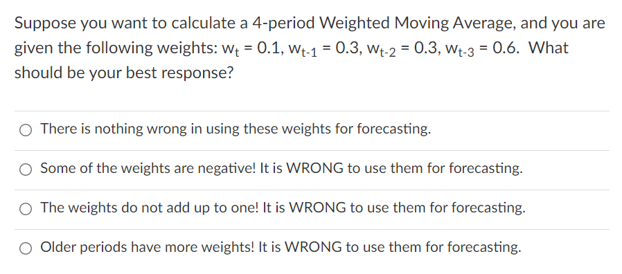 Solved Suppose you want to calculate a 4-period Weighted | Chegg.com