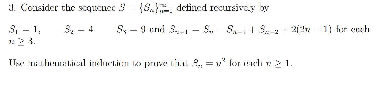 Solved 3. Consider the sequence S = {Sn}=1 defined | Chegg.com