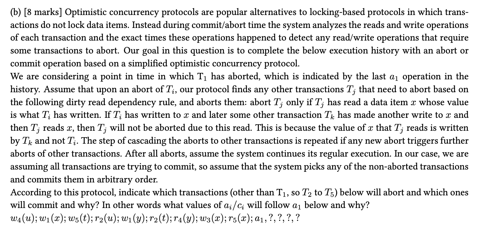 Solved a (b) [8 marks] Optimistic concurrency protocols are | Chegg.com