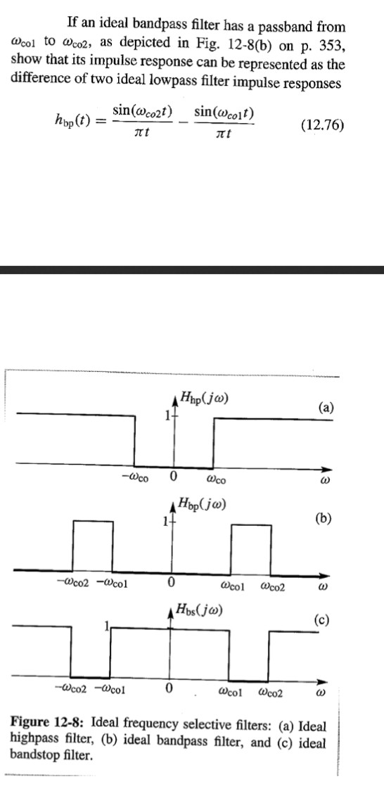 Solved If an ideal bandpass filter has a passband from Wcol | Chegg.com