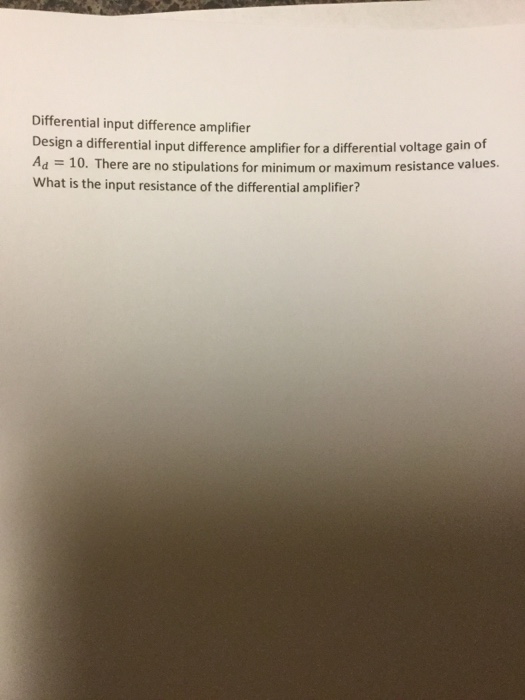 Solved Differential input difference amplifier Design a | Chegg.com