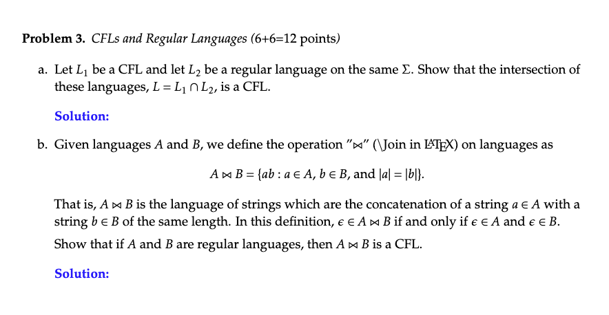 Solved oblem 3. CFLs and Regular Languages ( 6+6=12 points) | Chegg.com Solved oblem 3. CFLs and Regular Languages ( 6+6=12 points) | Chegg.com