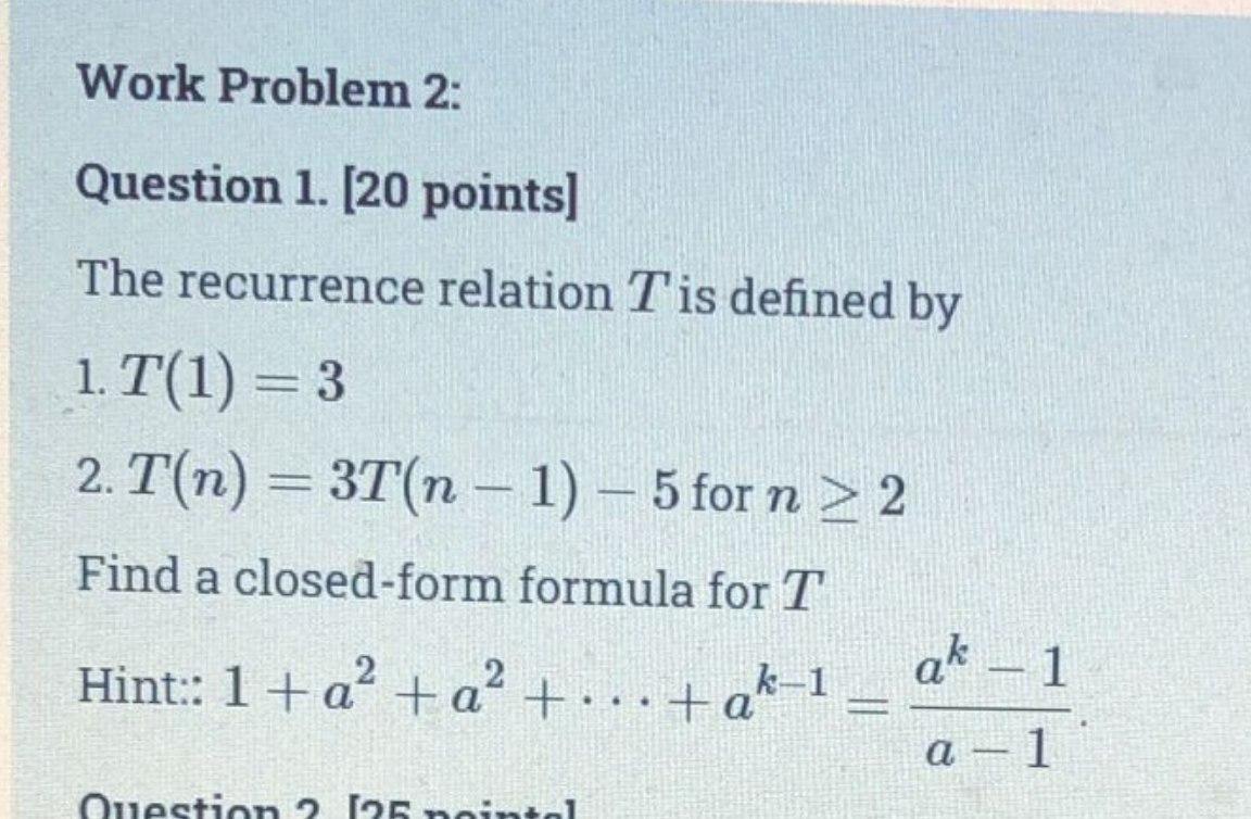 Solved Work Problem 2: Question 1. [20 points) The | Chegg.com