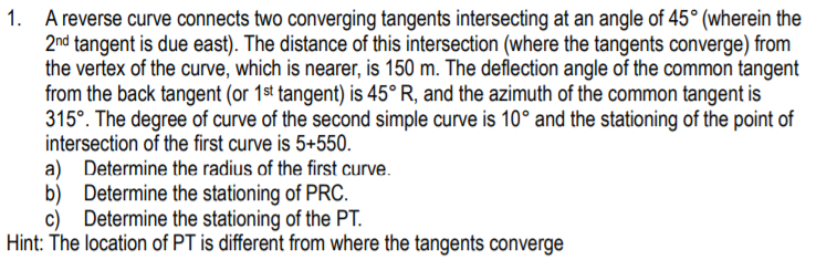 Solved 1. A reverse curve connects two converging tangents | Chegg.com
