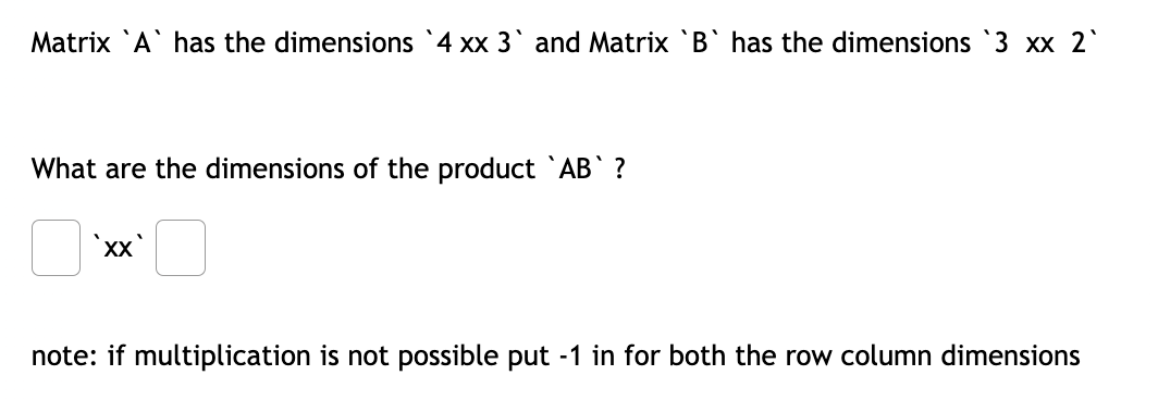 Solved Matrix 'A' has the dimensions ' 4××3′ and Matrix ' B | Chegg.com