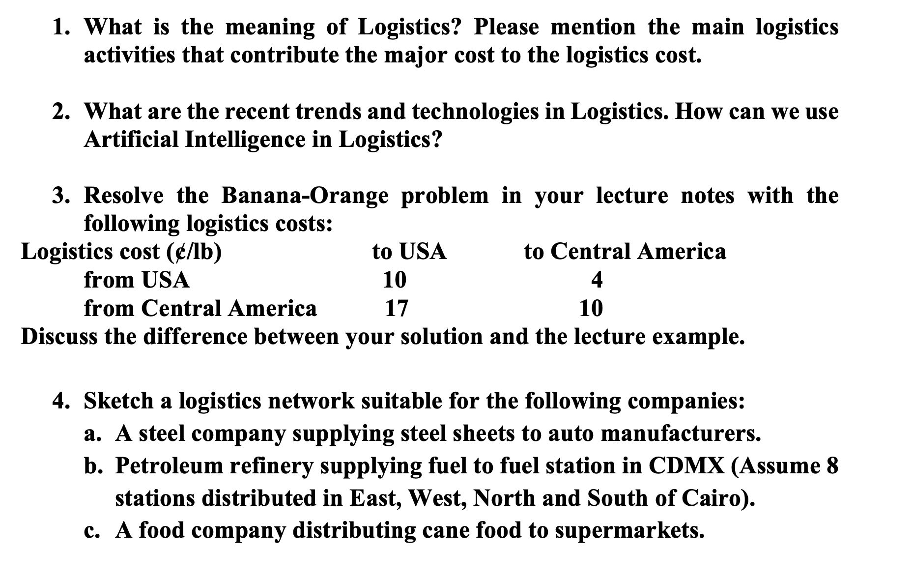 Solved What is the meaning of Logistics? Please mention the | Chegg.com