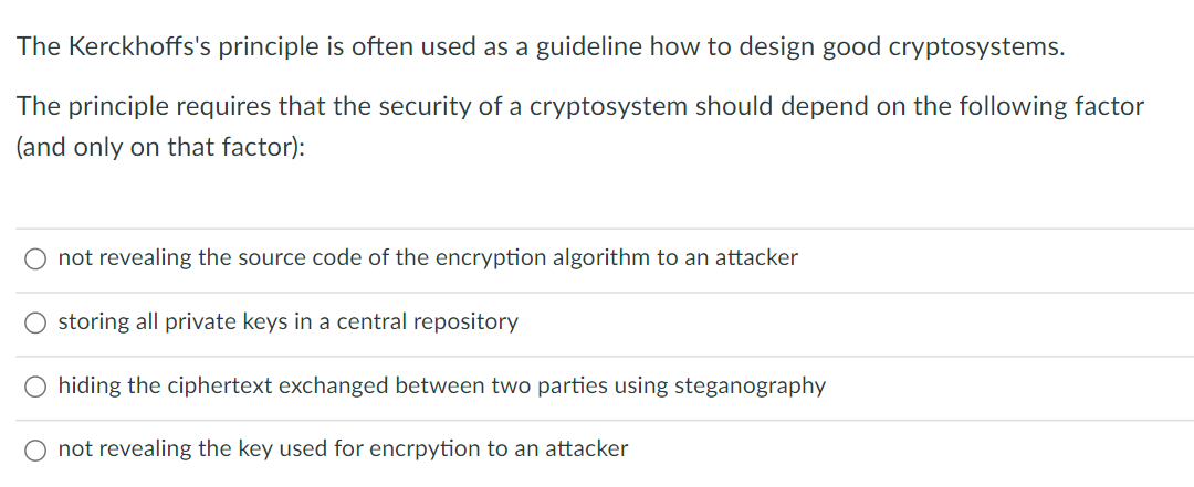 Solved The Kerckhoffs's principle is often used as a | Chegg.com