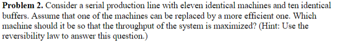 Solved Problem 2. Consider a serial production line with | Chegg.com