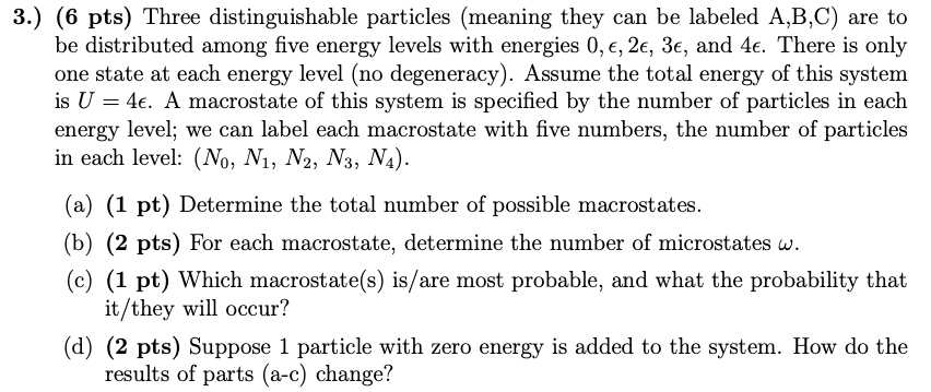 Solved 3.) (6 pts) Three distinguishable particles (meaning | Chegg.com