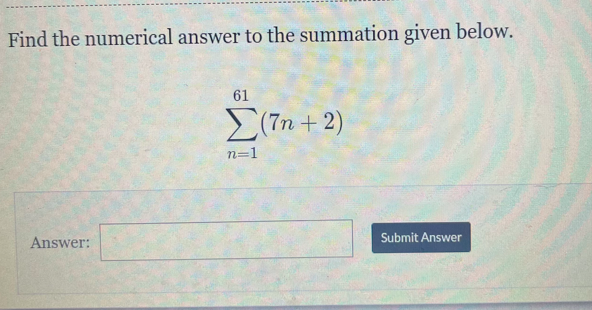 Solved Find the numerical answer to the summation given | Chegg.com