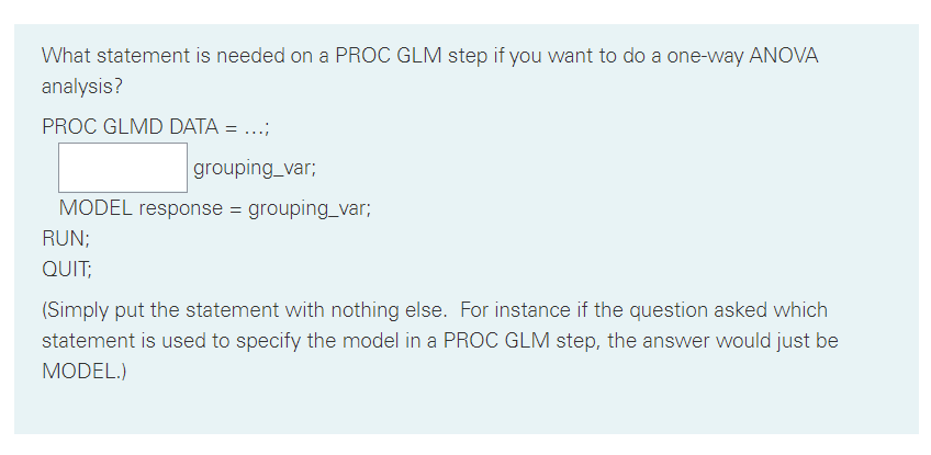 Solved What Statement Is Needed On A Proc Glm Step If You