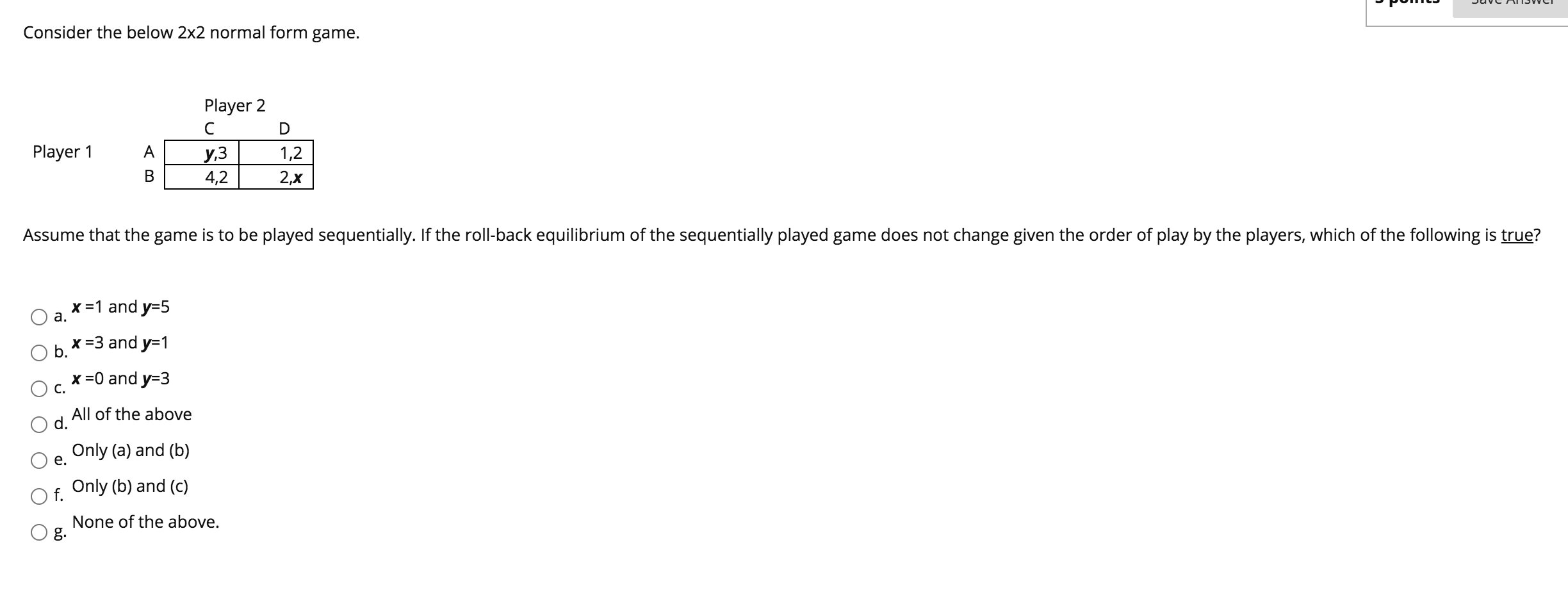 Solved Consider the below 2x2 normal form game. Player 2 С. | Chegg.com
