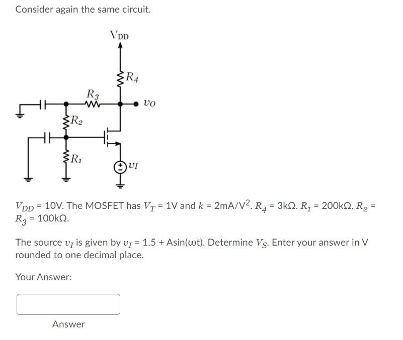 Solved Consider again the same circuit. VDD R4 VO R3 wi R. | Chegg.com