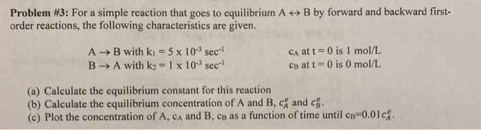 Solved Problem #3: For a simple reaction that goes to | Chegg.com