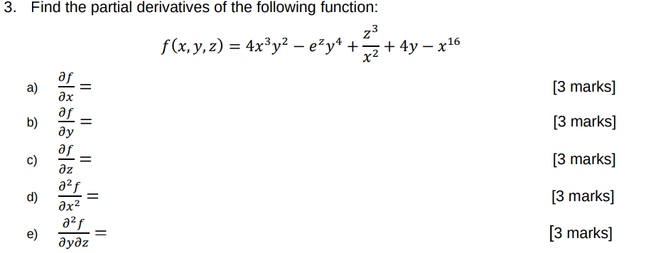 Solved Find the partial derivatives of the following | Chegg.com