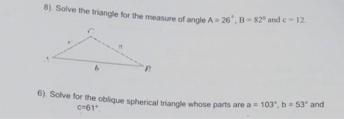 Solved 8). Solve the triangle for the measure of angle A 26 | Chegg.com