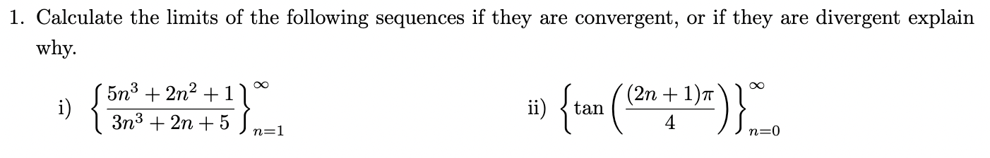 Solved 1. Calculate the limits of the following sequences if | Chegg.com