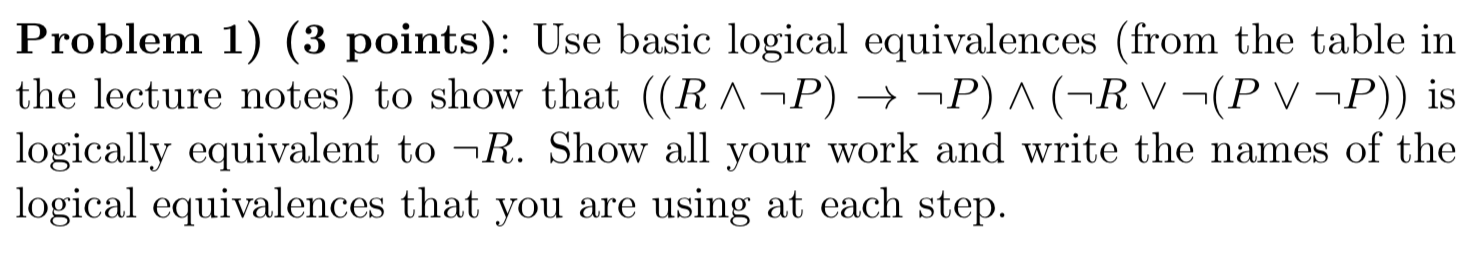 Solved Problem 1) (3 points): Use basic logical equivalences | Chegg.com