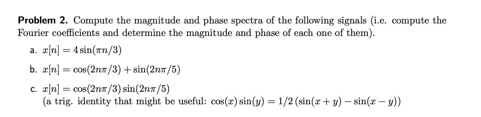 Solved Problem 2. Compute the magnitude and phase spectra of | Chegg.com