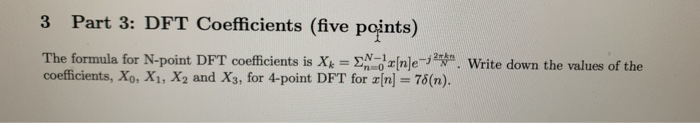 Solved 3 Part 3: DFT Coefficients (five points) The formula | Chegg.com