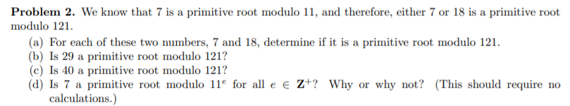 Solved Problem 2. We know that 7 is a primitive root modulo | Chegg.com