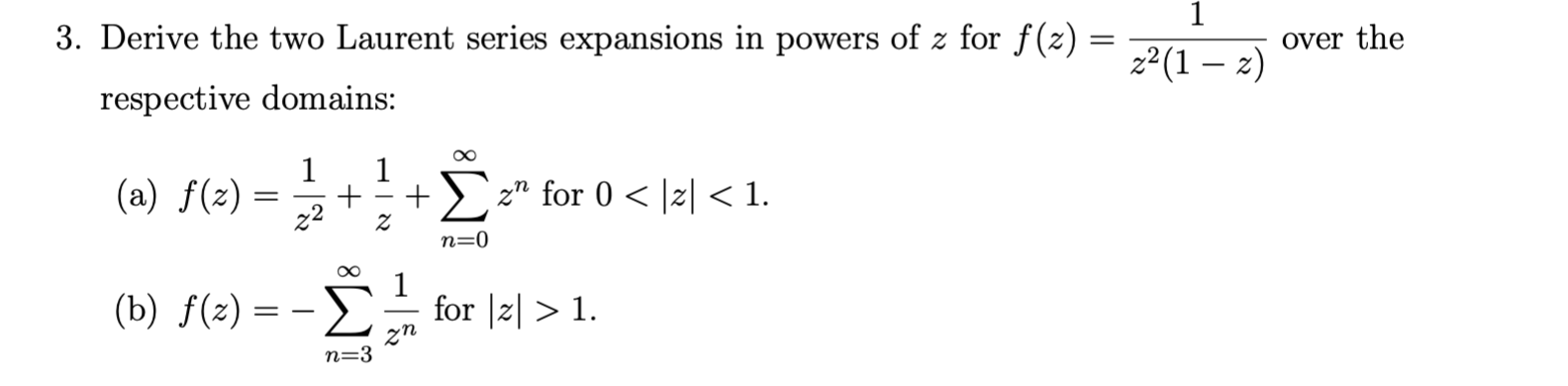 Solved 3. Derive the two Laurent series expansions in powers | Chegg.com