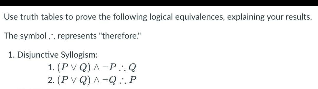 Solved Use truth tables to prove the following logical | Chegg.com