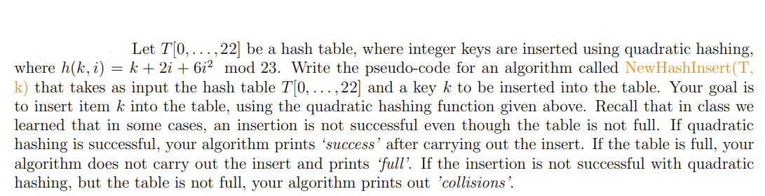 Solved Let T[0,…,22] be a hash table, where integer keys are | Chegg.com
