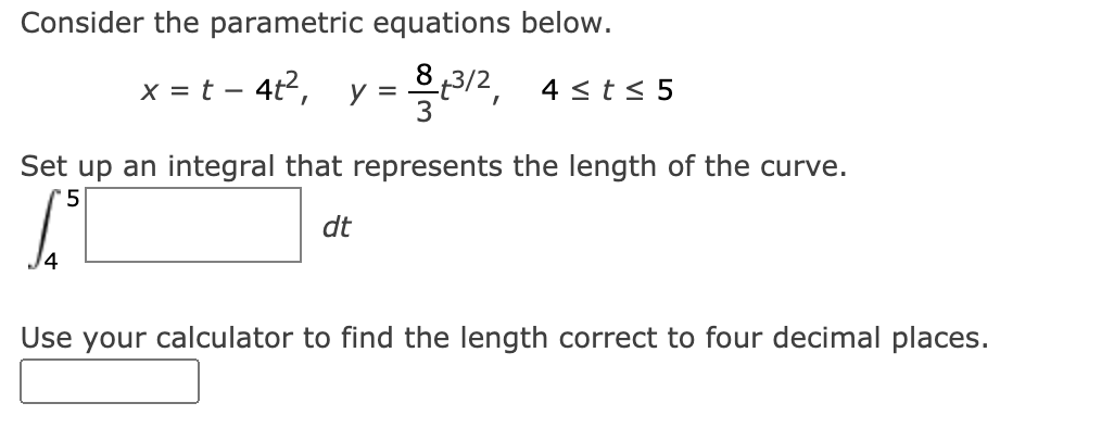Solved Consider the parametric equations below. x = t - 4t?, | Chegg.com