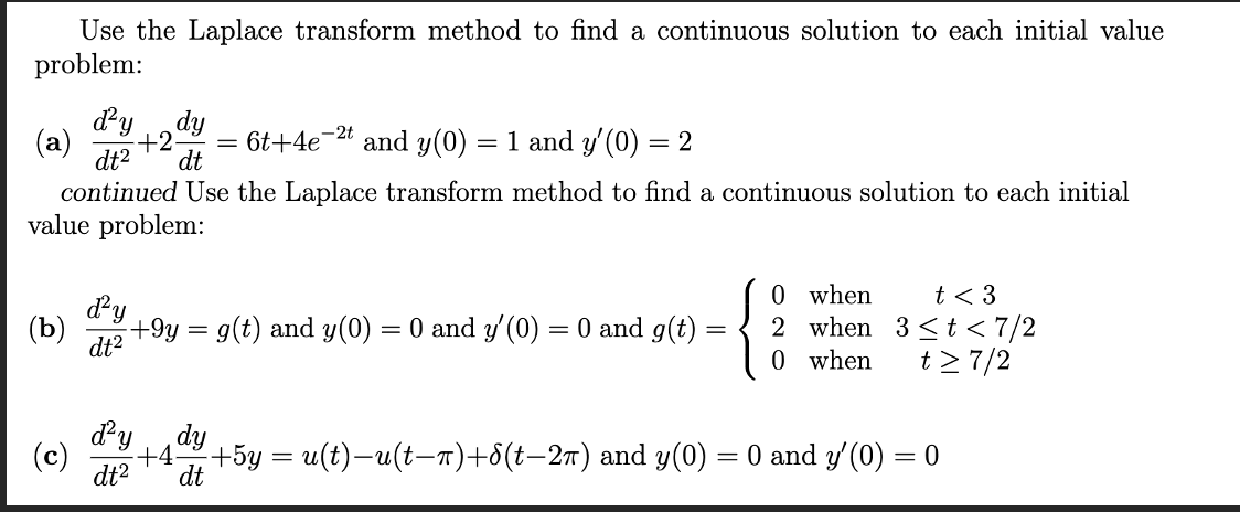 Solved Use the Laplace transform method to find a continuous | Chegg.com