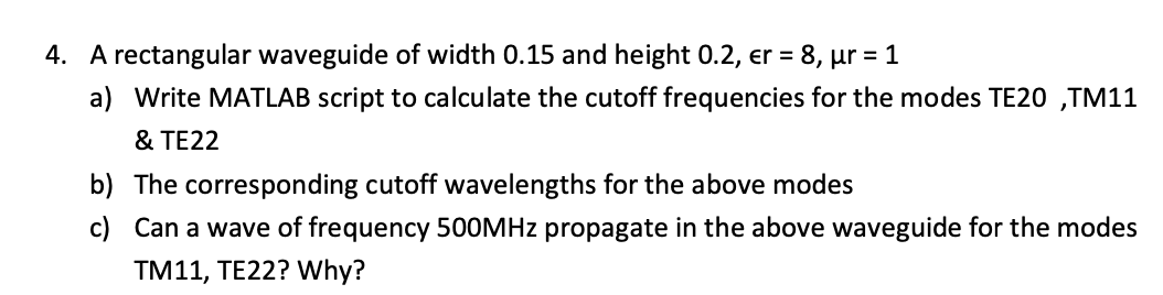 Solved 4. A rectangular waveguide of width 0.15 and height | Chegg.com