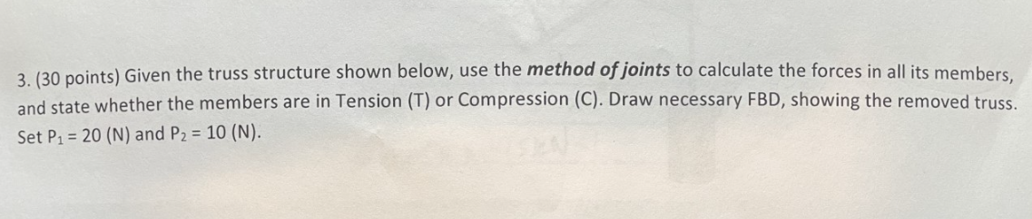 Solved 3. ( 30 points) Given the truss structure shown | Chegg.com