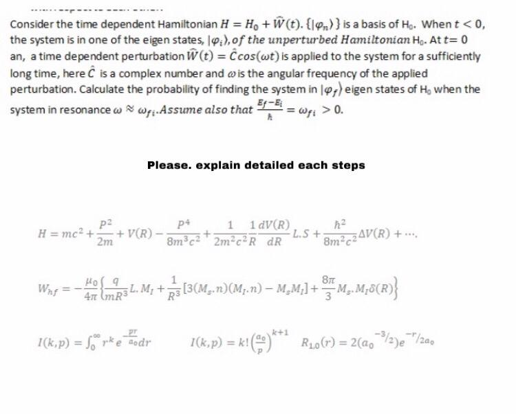 Solved Consider the time dependent Hamiltonian H = H, +W | Chegg.com