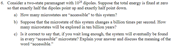 Solved 6. Consider a two-state paramagnet with 1026 dipoles. | Chegg.com