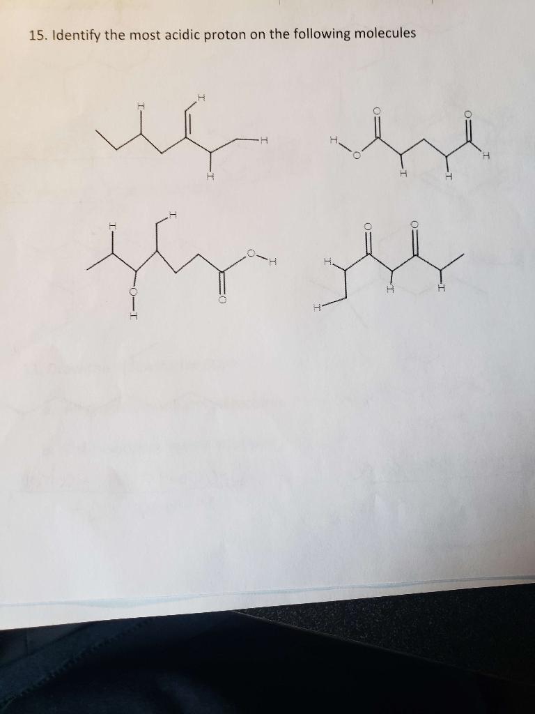 Solved 15. Identify the most acidic proton on the following | Chegg.com