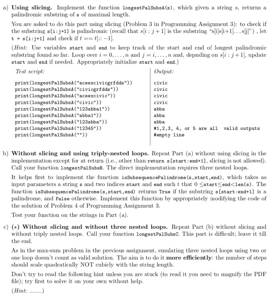 Solved a) Using slicing. Implement the function longest | Chegg.com
