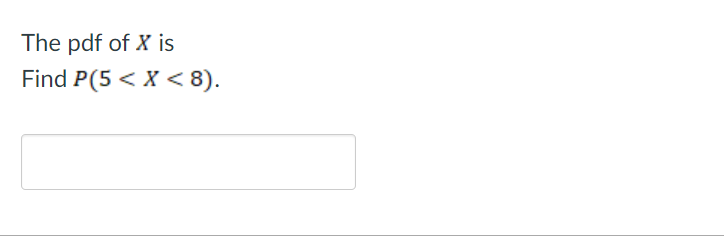 Solved The pdf of X is Find P(5 | Chegg.com
