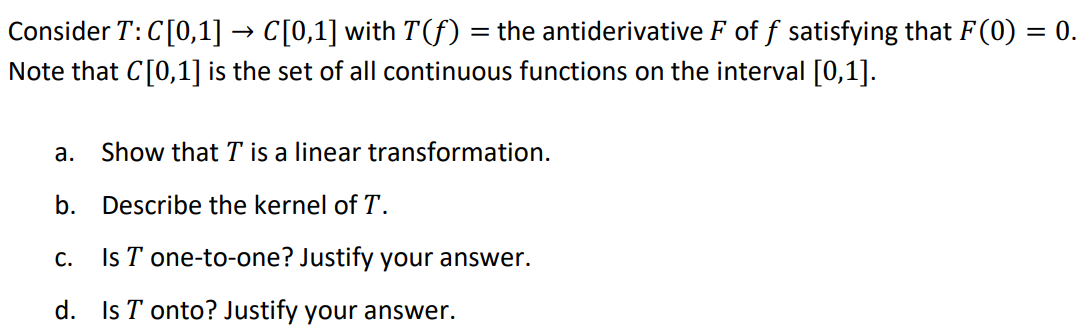 Solved Consider T:C[0,1]→C[0,1] with T(f)= the | Chegg.com