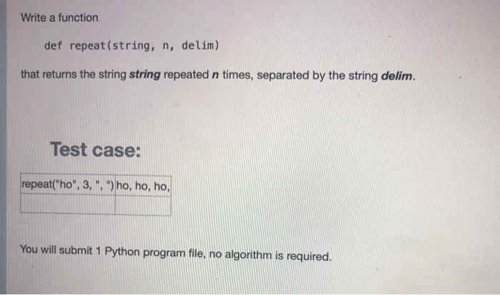 Solved Write A Function Def Repeat String N Delim That 6204