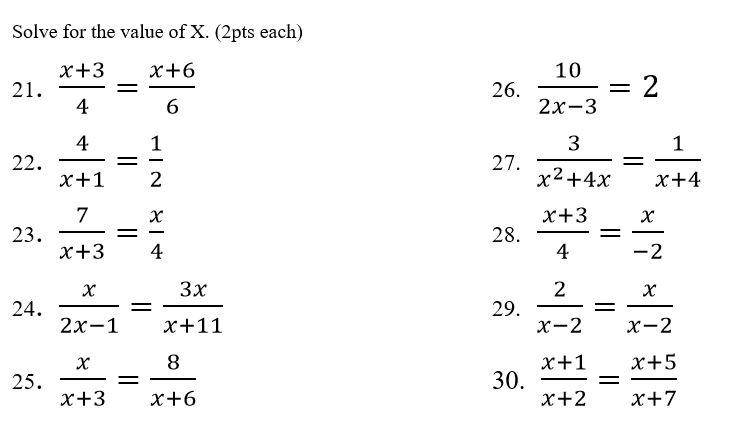 Solved Solve for the value of X. (2pts each) 21. x+3 x+6 = 4 | Chegg.com