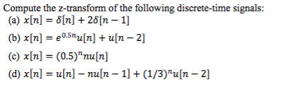 Solved Compute the z-transform of the following | Chegg.com