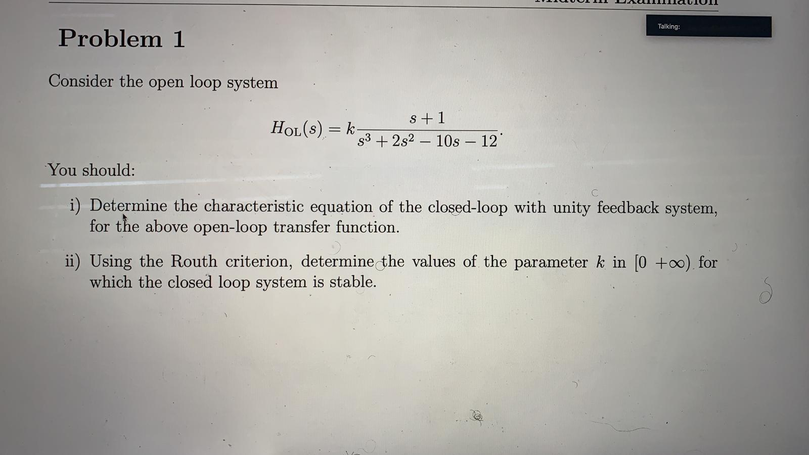 Solved Talking: Problem 1 Consider the open loop system s +1 | Chegg.com
