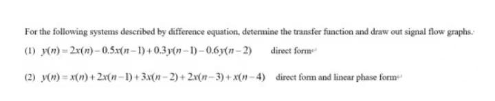 Solved For the following systems described by difference | Chegg.com
