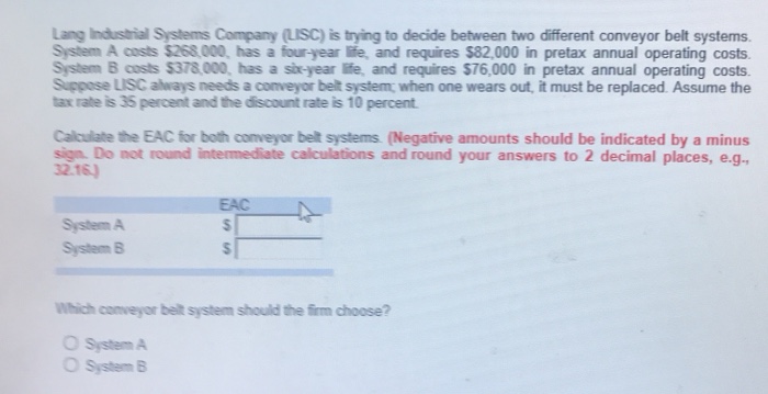 Solved Lang Industrial Systems Company (LISC) is trying to | Chegg.com Solved Lang Industrial Systems Company (LISC) is trying to | Chegg.com