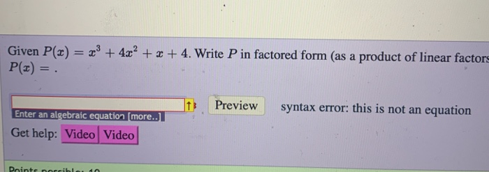 Solved Given P(z) = z3 + 4x2 + x + 4, Write Pin factored | Chegg.com